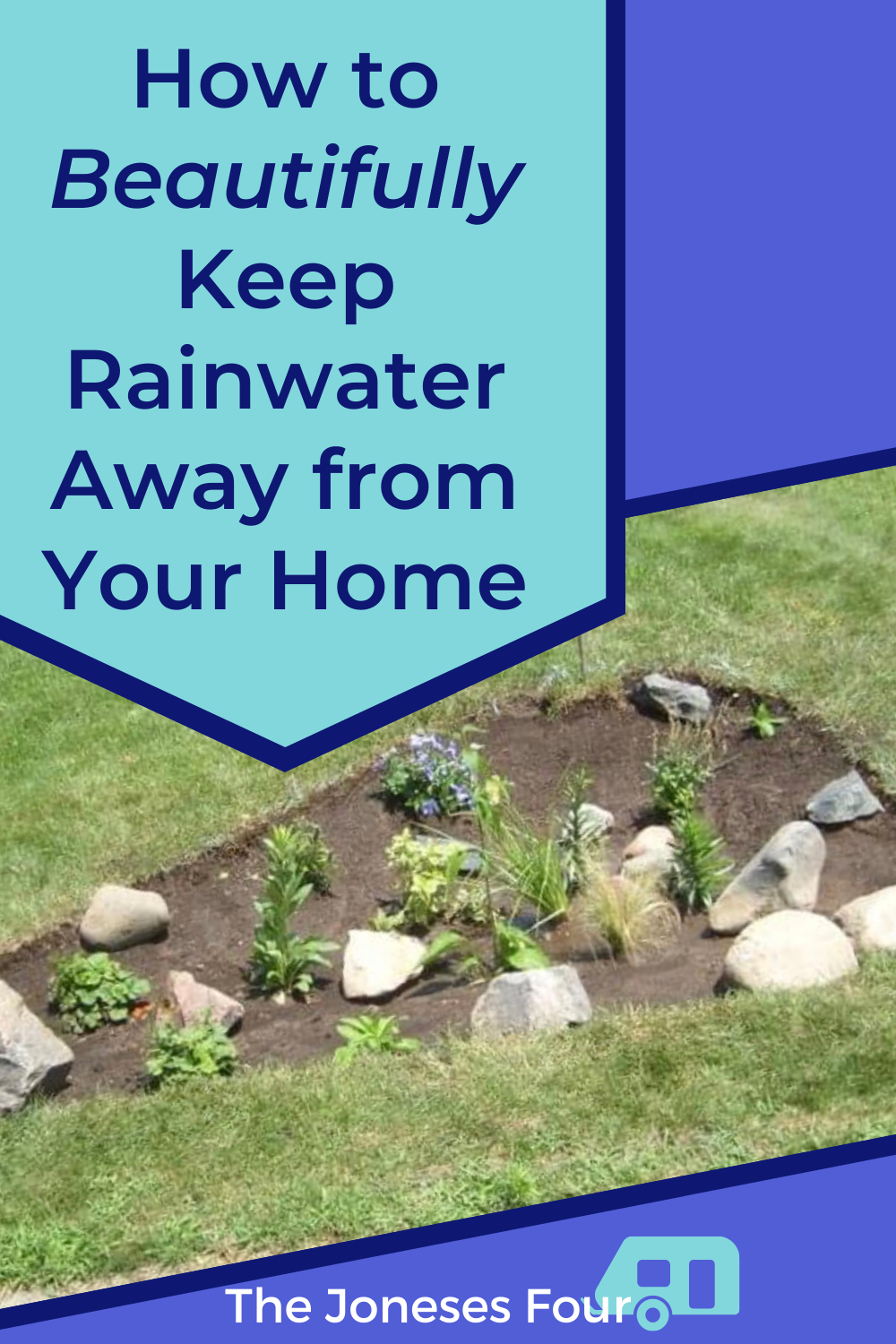 How to Beautifully Keep Rainwater Away from Your Home - The Joneses Four